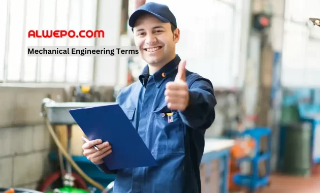 Mechanical Engineering Terms: A Comprehensive Guide - Alwepo